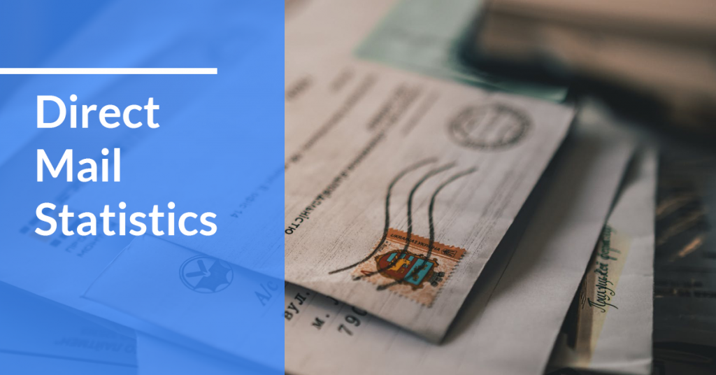 40 Direct Mail Statistics: 2020/2021 Behavior, Trends & Data Analysis ...
