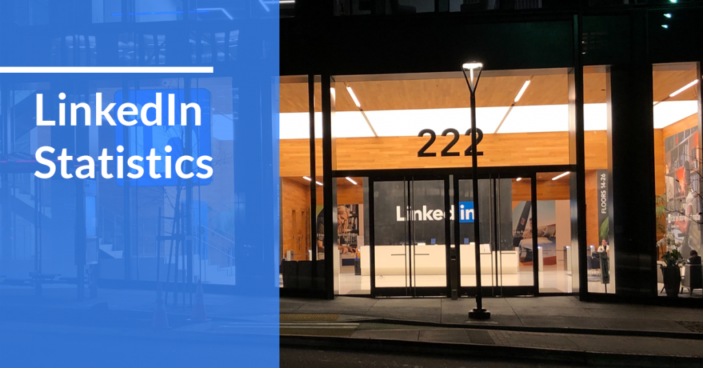 61 LinkedIn Statistics: 2020/2021 User Stats, Growth & Marketing ...
