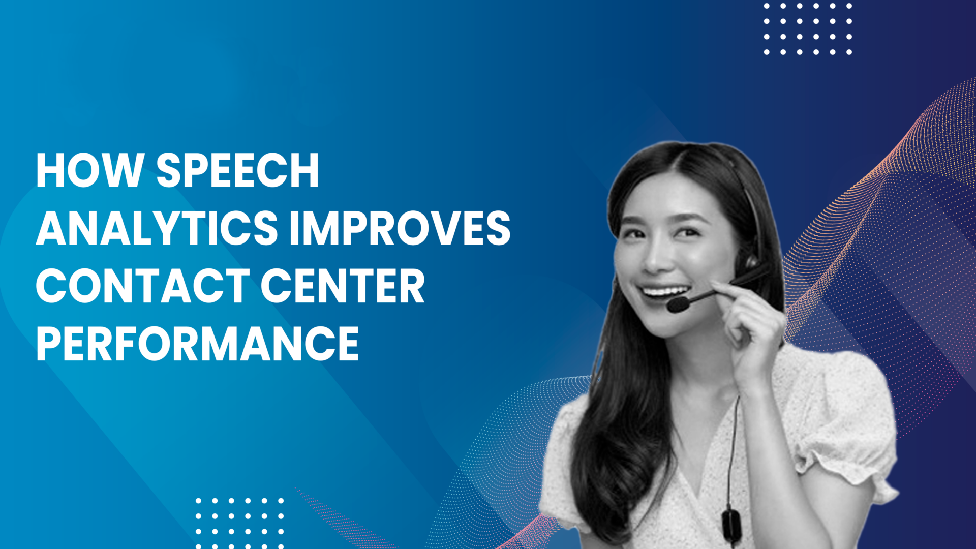 How Speech Analytics Improves Contact Center Performance | CompareCamp.com